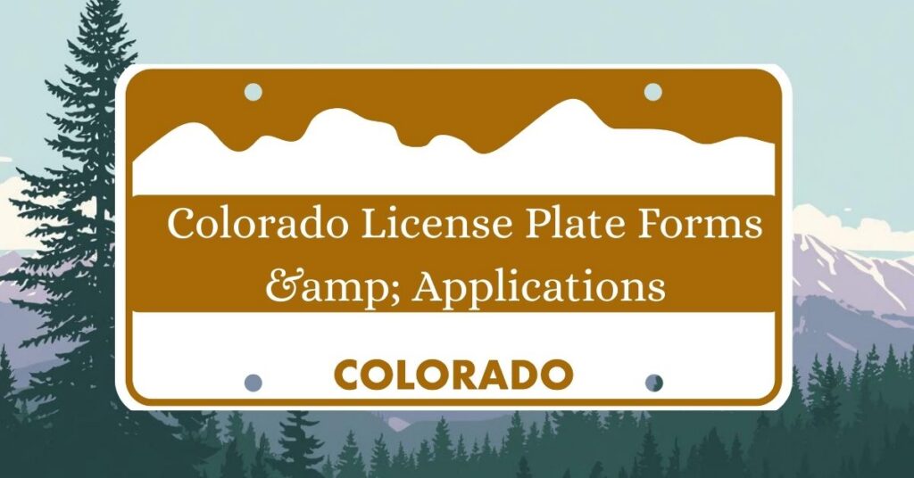 Colorado License Plate Forms & Applications